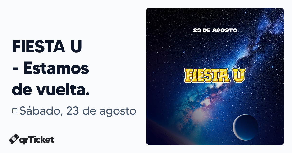 FIESTA U - Estamos de vuelta. | qrTicket
