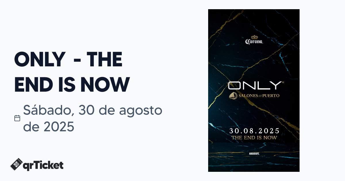 ONLY - THE END IS NOW | qrTicket